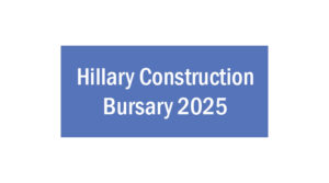 Hillary Construction Bursary 2025 - Careers Office