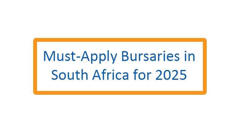 Must-Apply Bursaries in South Africa for 2025 - Careers Office